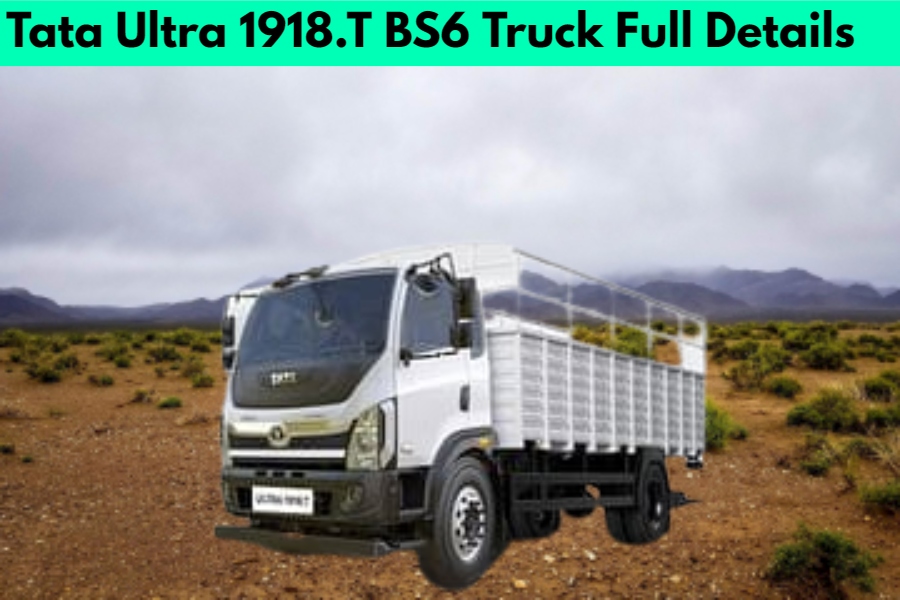 टाटा Ultra 1918 T Bs6 ट्रक की मूल्य सुविधाएं पूरी जानकारी